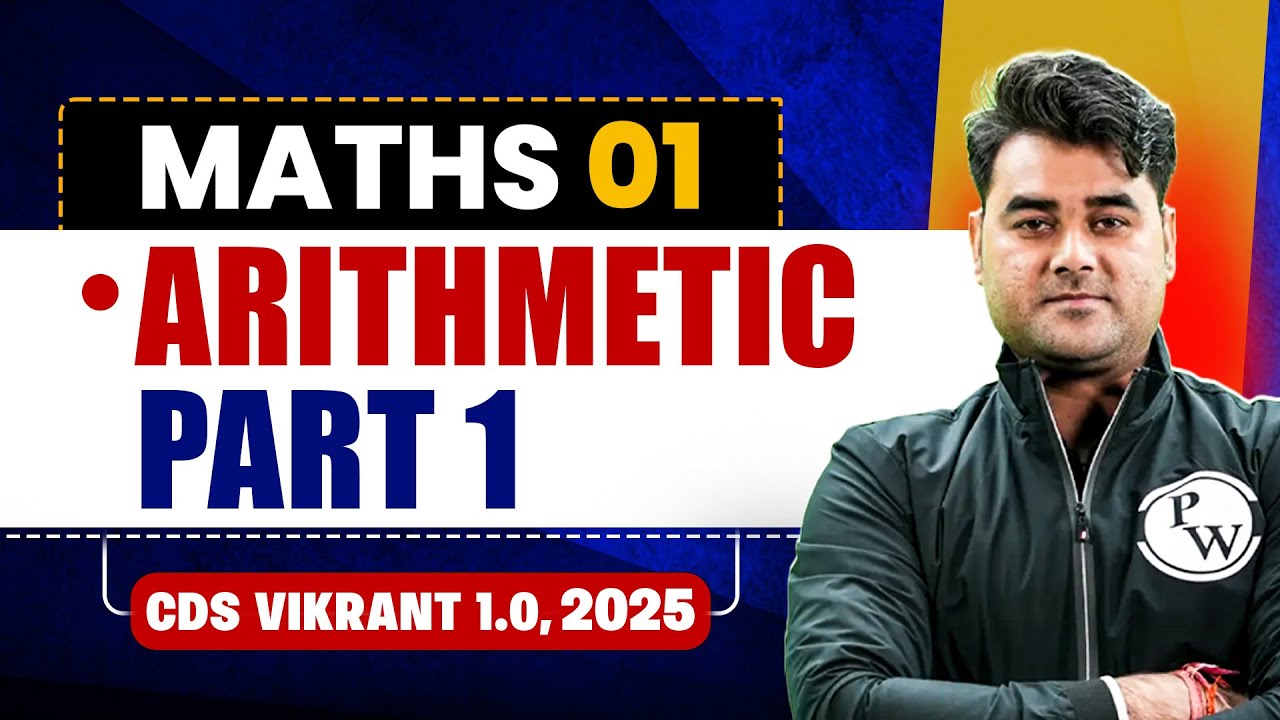 Arithmetic Part 1 | Maths for CDS 1, 2025 | CDS Vikrant 1.0, 2025🤩 ...