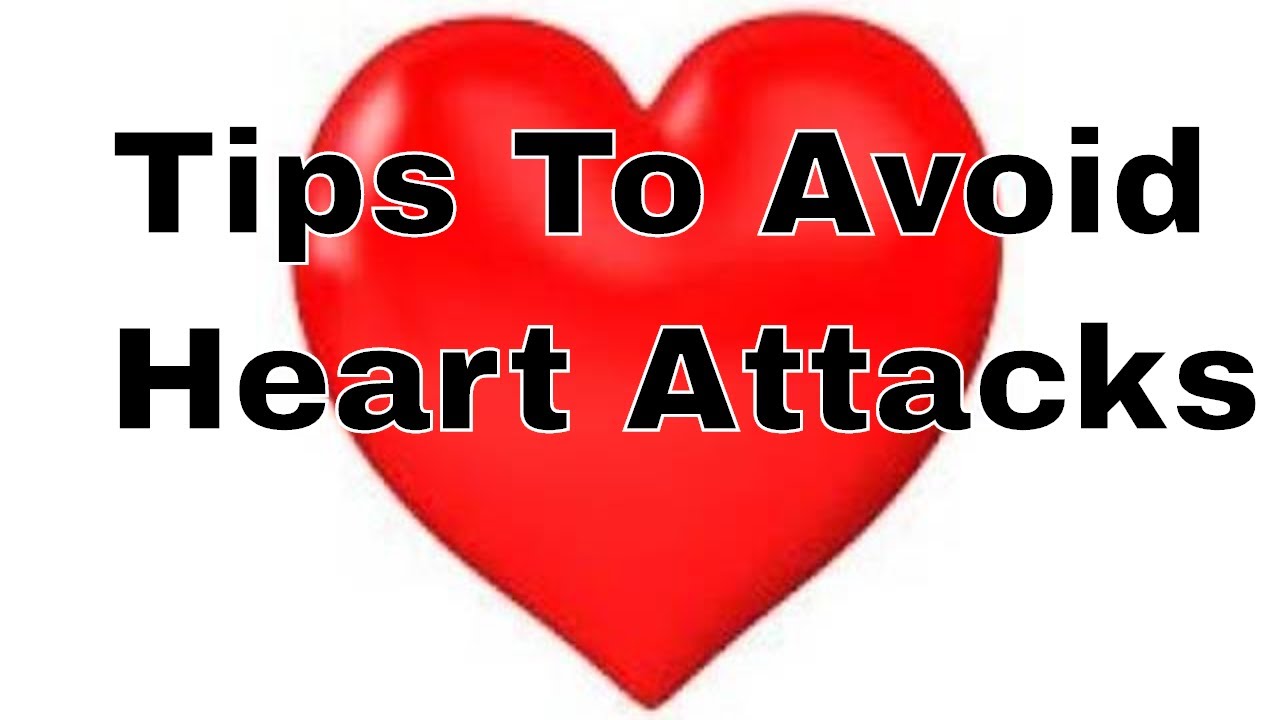 Tips To Avoid Heart Attacks to Have a Healthy Heart - YouTube