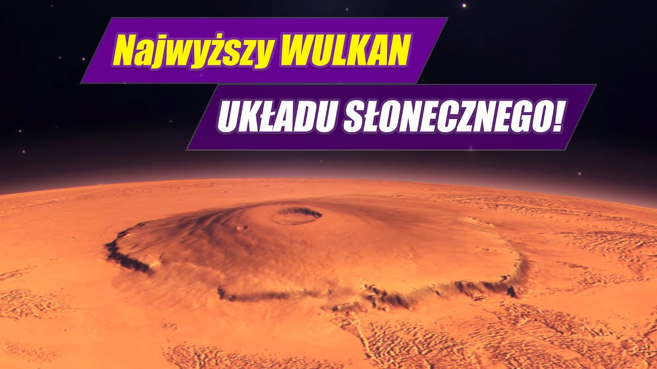 Olympus Mons - najwyższa planetarna góra w Układzie Słonecznym! - YouTube