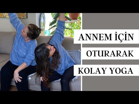 Annem için kolay yoga ,oturarak yaptığımız egzersiz ve esneme hareketleri.