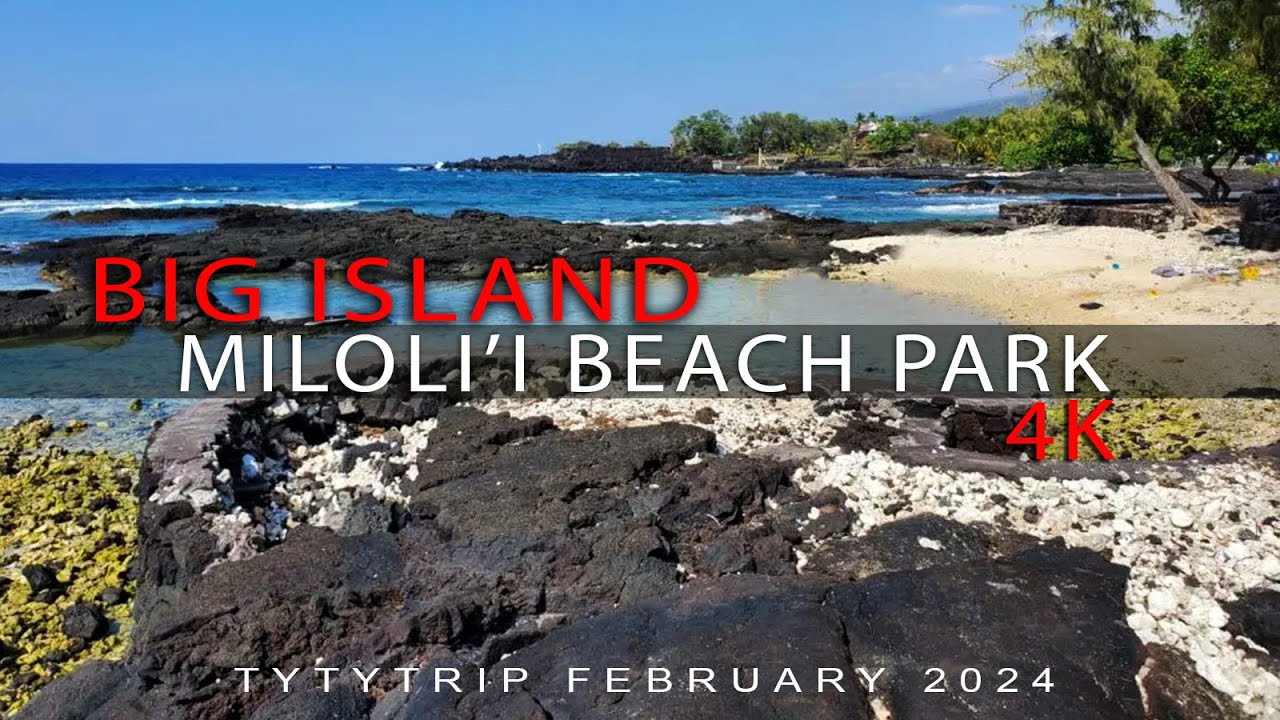 MILOLI'I BEACH PARK | Hawaii Big Island | 2024 - YouTube