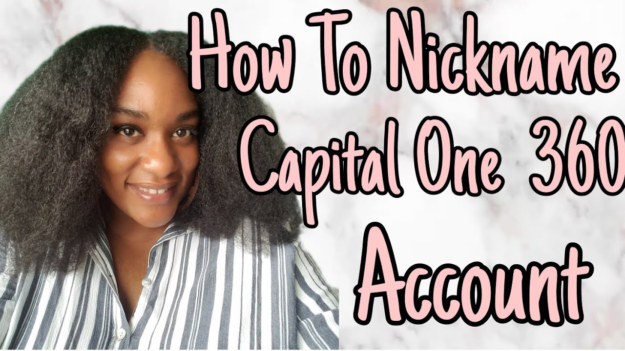 How To Name Your Capital One 360 Accounts | Nickname Your Account - YouTube