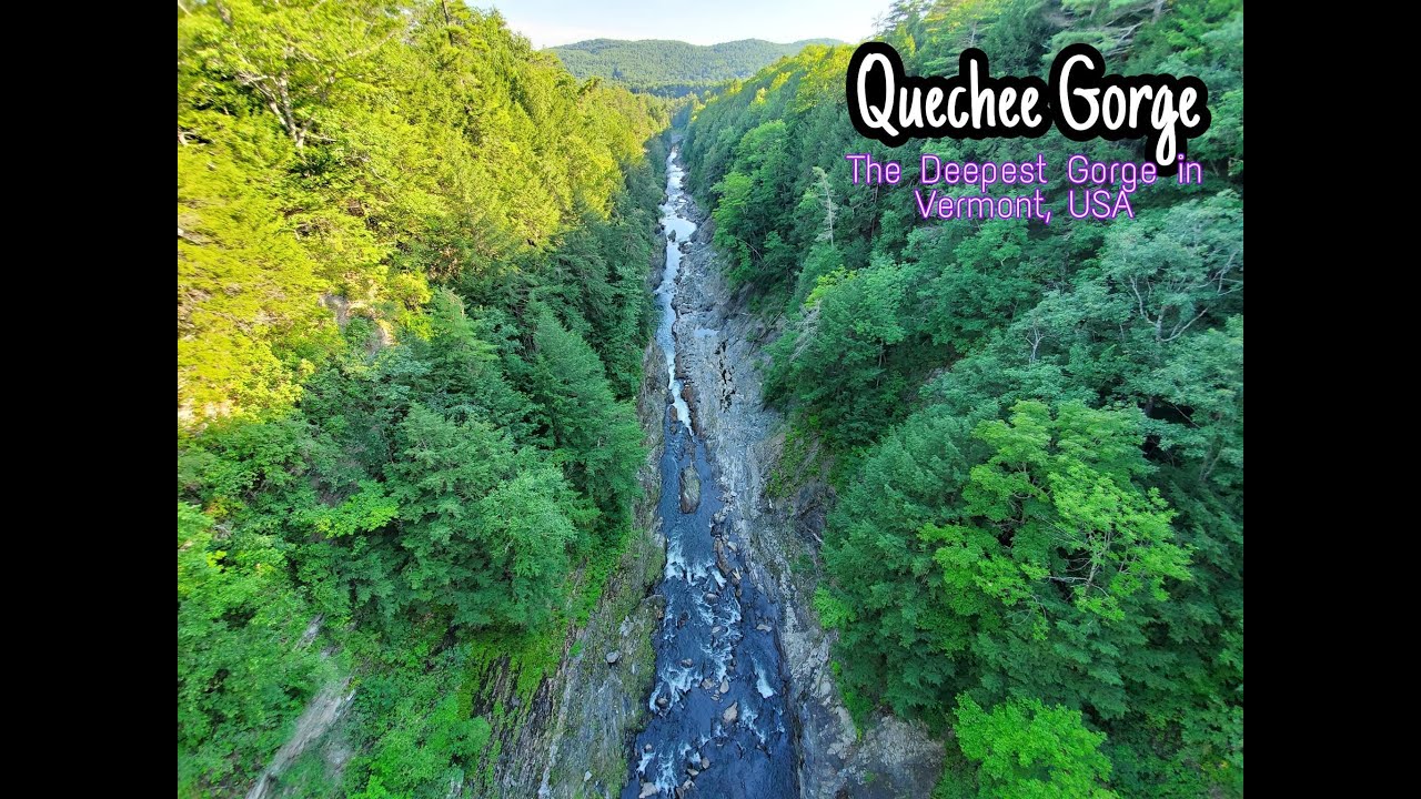 Quechee Gorge: The Deepest Gorge in Vermont, USA - YouTube