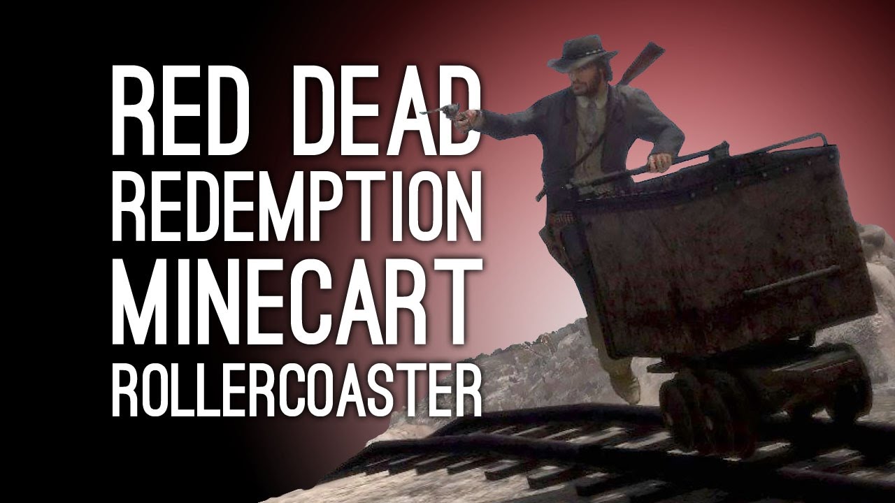 Let's Play Red Dead Redemption: MINECART ROLLERCOASTER! - Ep. 7 - YouTube