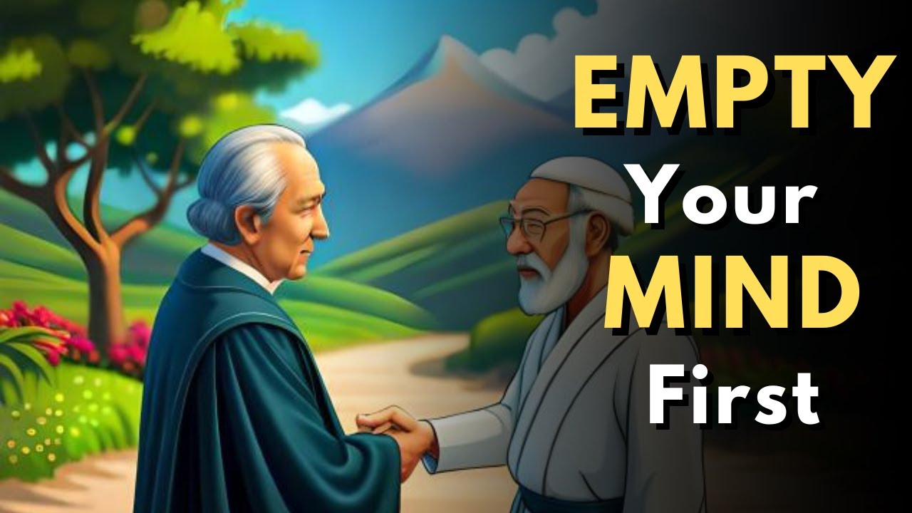 EMPTY YOUR MIND - A Powerful Zen Story For Your Life | Zen Stories ...