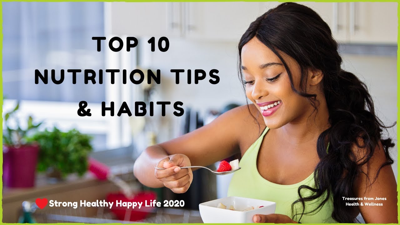 Top 10 Nutrition Tips | Nutritional information - YouTube