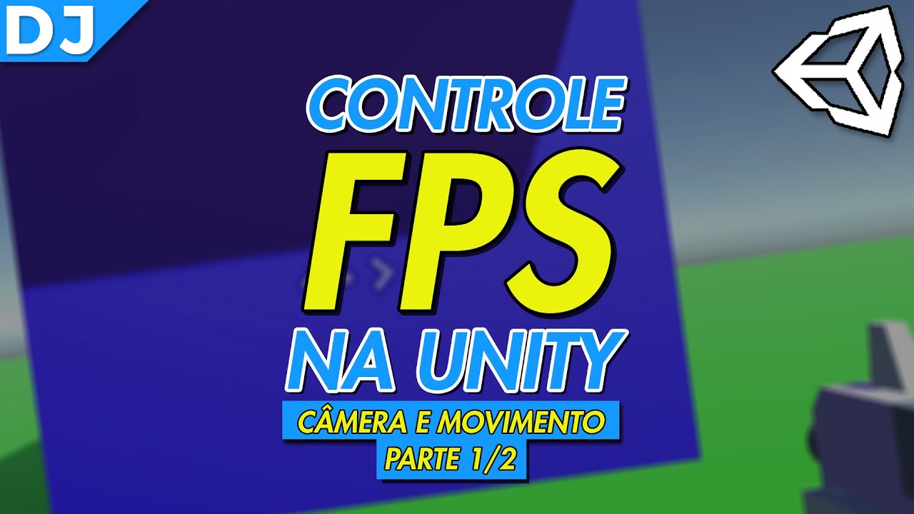 Câmera e Movimento em Primeira Pessoa na Unity | Personagem FPS (Character Controller) Passo a ...