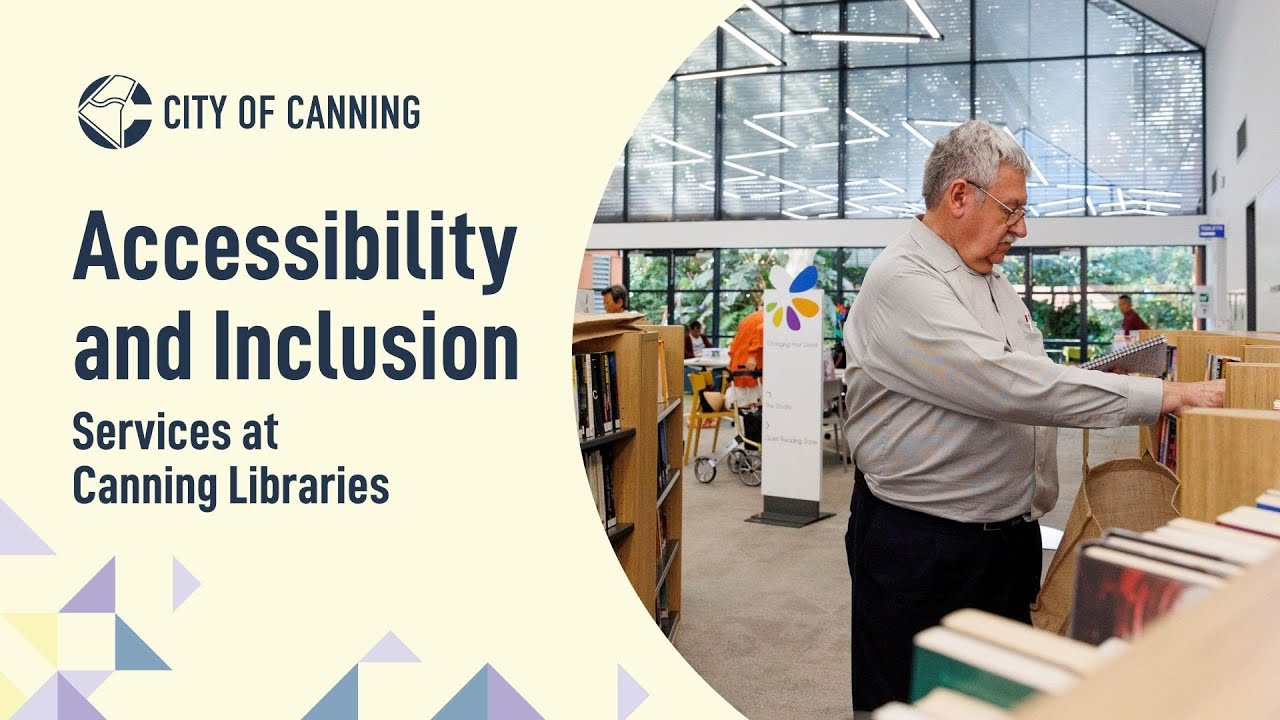 Accessibility and Inclusion - Services at Canning Libraries - YouTube