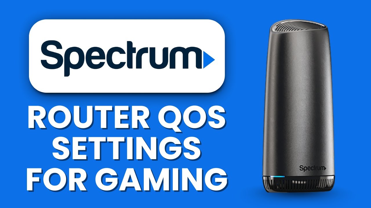 Spectrum Router QoS Settings for Gaming 🎮 Step by Step Optimization ...