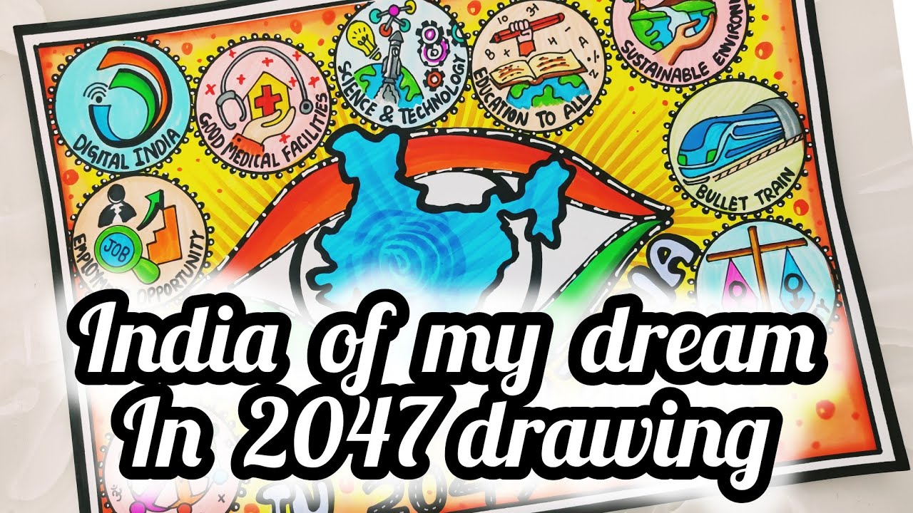 India of my Dream in 2047 Drawing/My vision for India in 2047 drawing ...
