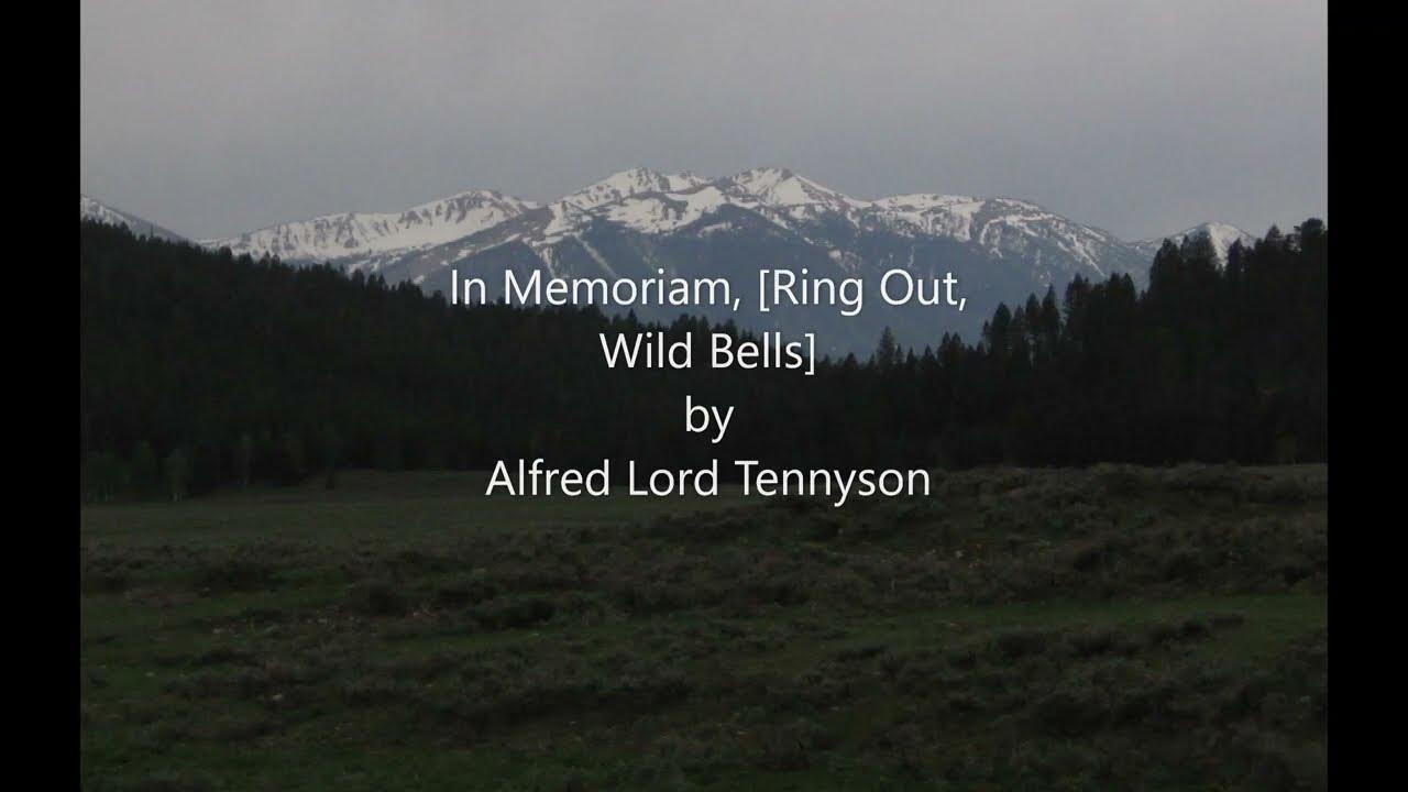 In Memoriam [Ring Out, Wild Bells] by Alfred Lord Tennyson - YouTube