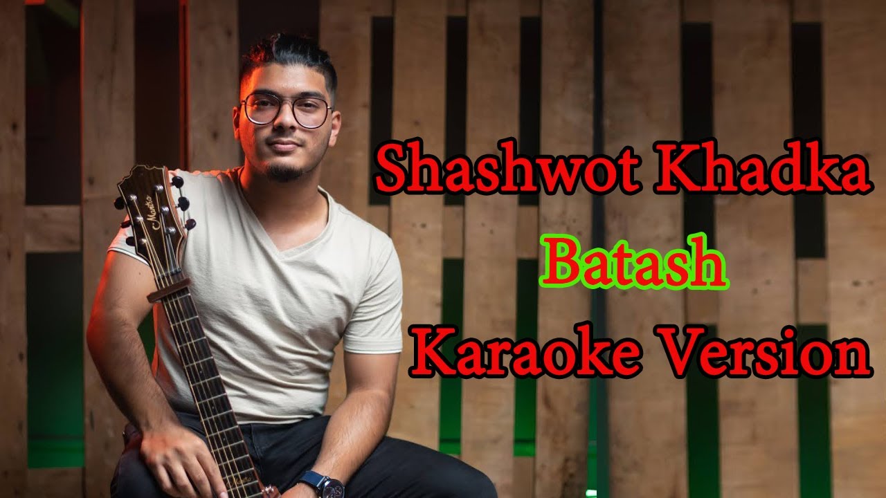 Batash Karaoke | Singer/Lyrics/Composed: Shashwot Khadka | Music Label ...