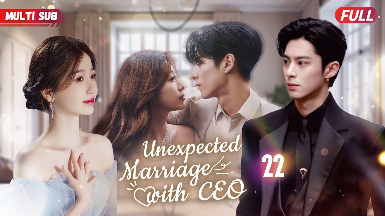 Unexpected Marriage with CEO💝EP22 |#zhaolusi forced to marry hidden billionaire#xiaozhan ...