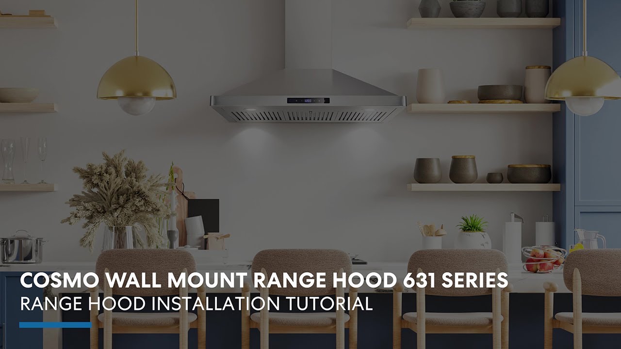 Cosmo Appliances Wall Mount Range Hood 631 Series | Installation Tutorial - YouTube
