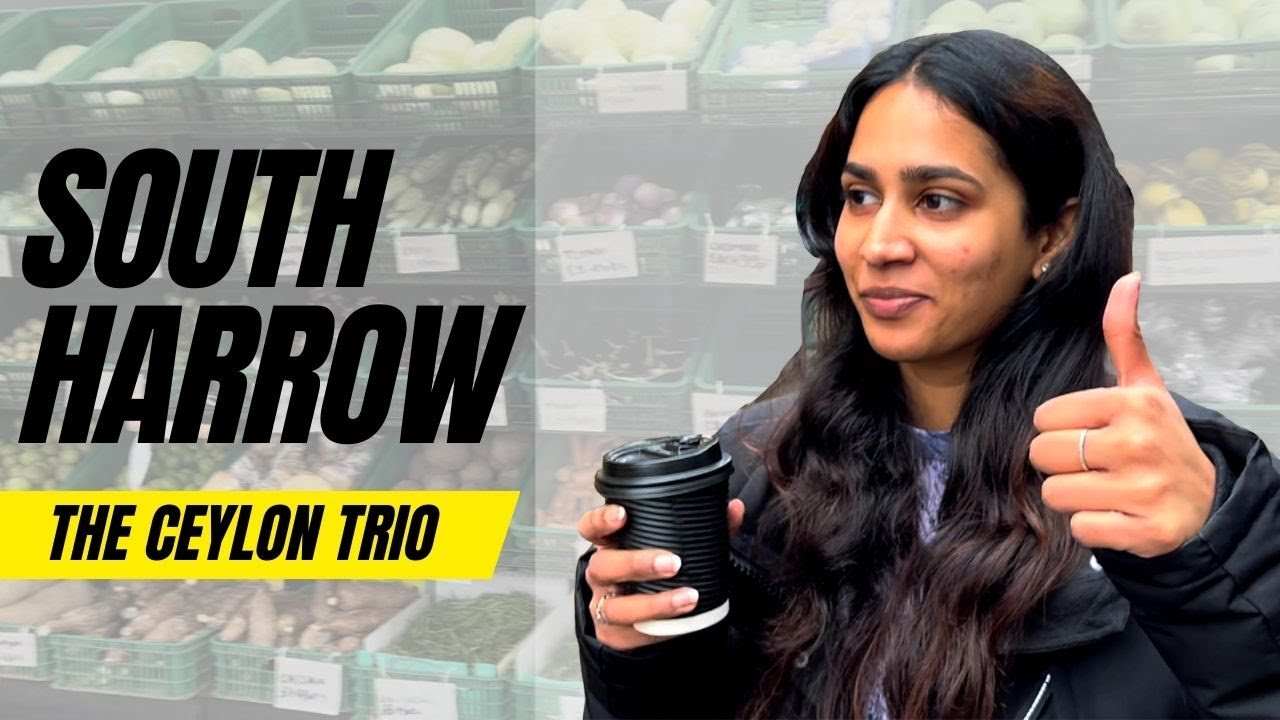 South Harrow | Sri Lankan Vegetables & Yaara Tea | UK Sinhala Vlog ...