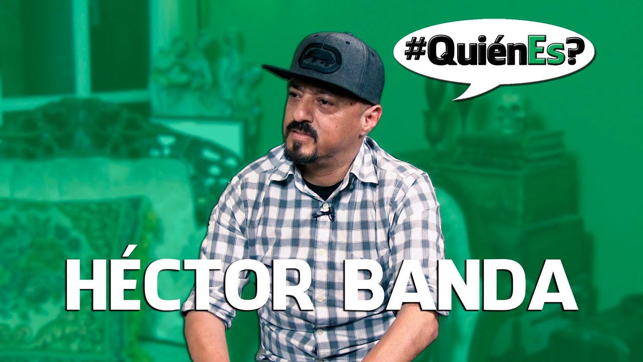 #QuiénEs Héctor Banda - YouTube