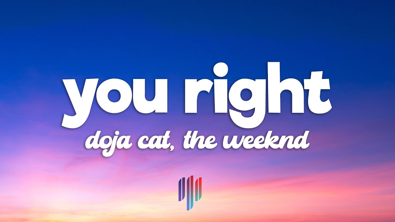 Doja Cat, The Weeknd - You Right (Lyrics) - YouTube