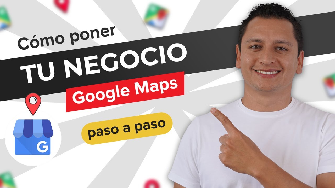 Cómo Poner Un Negocio en Google Maps | Google Mi Negocio - YouTube