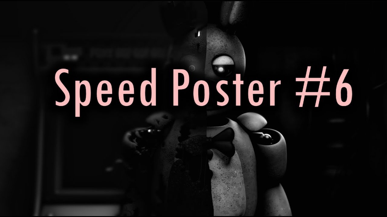[SFM\FNAF] Speed Poster #6 - YouTube