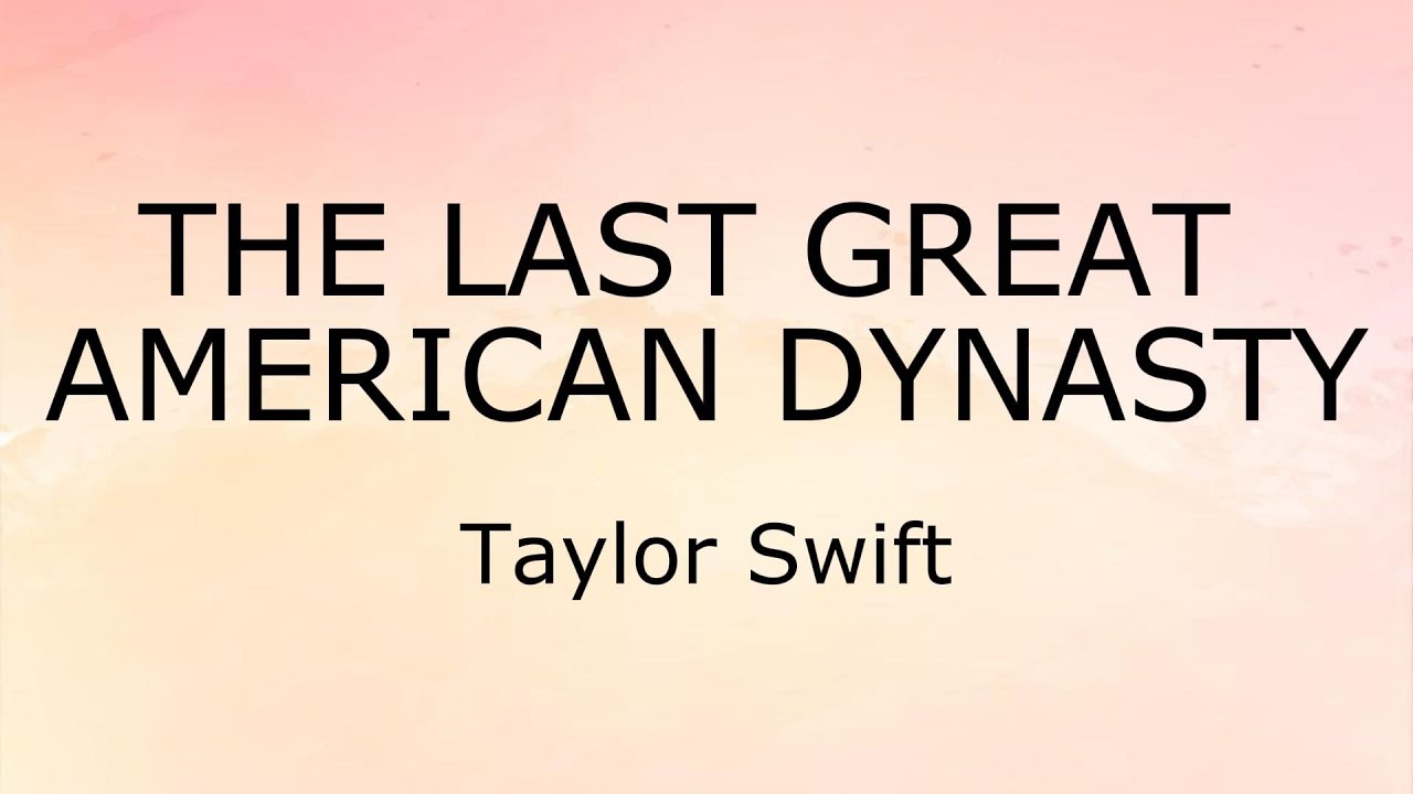 The Last Great American Dynasty (Lyrics) - Taylor Swift - YouTube