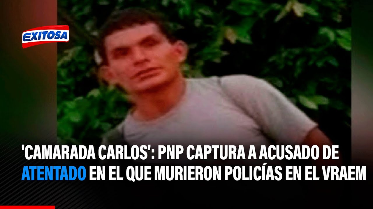 🔴🔵camarada Carlos Pnp Captura A Acusado De Atentado En El Que