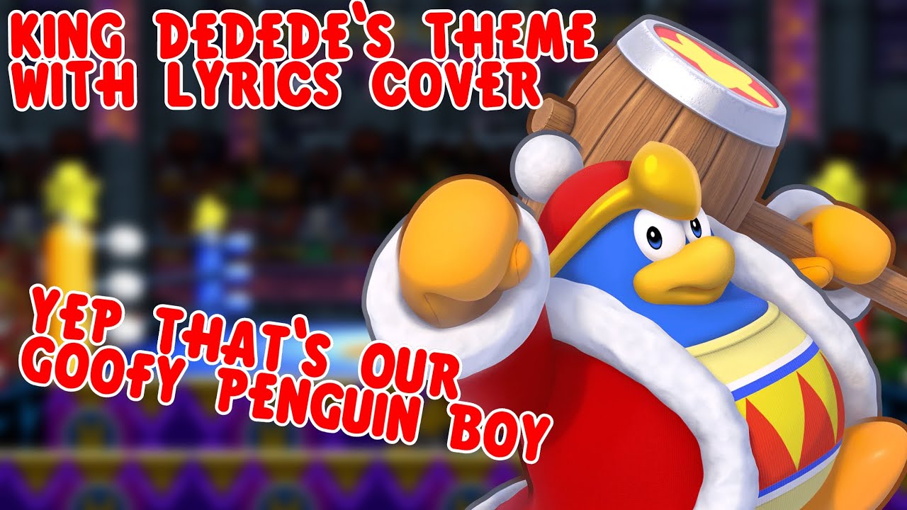 King Dedede's Theme with lyrics cover/Original by: @JunoSongs - YouTube