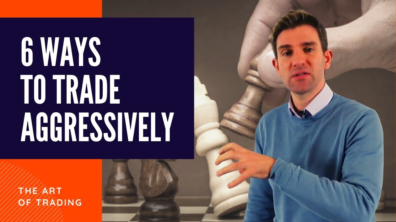 6 Ways to Trade Aggressively! 🦁 - YouTube