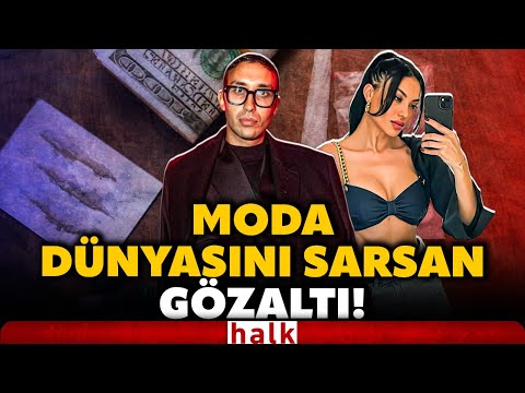 UYUŞTURUCU OPERASYONLARI GENİŞLİYOR: Gözaltına alınan bir isim moda dünyasının gündeminde!