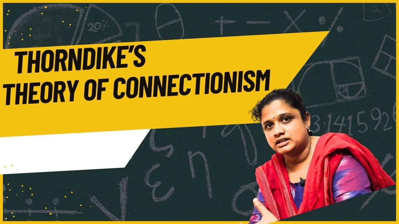 B.Ed - 1st Semester - THORNDIKE'S THEORY OF CONNECTIONISM# ...