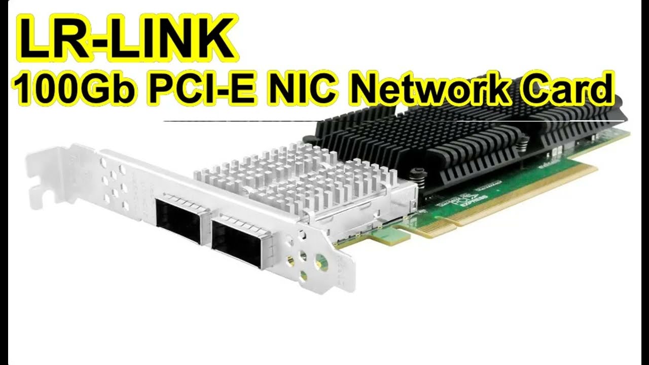 LR-LINK 100Gb PCI-E NIC Network Card |What features highlight?| - YouTube