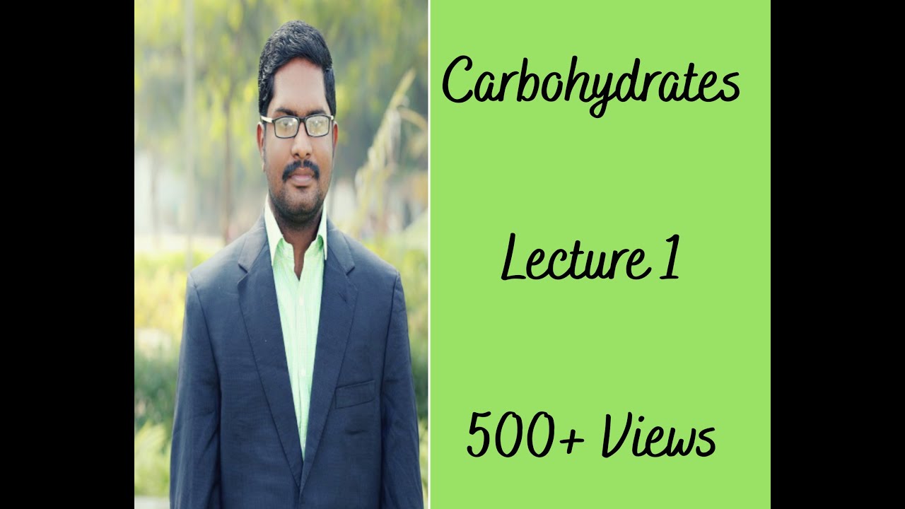 Carbohydrates || Lecture-1 || Introduction and Classification - YouTube