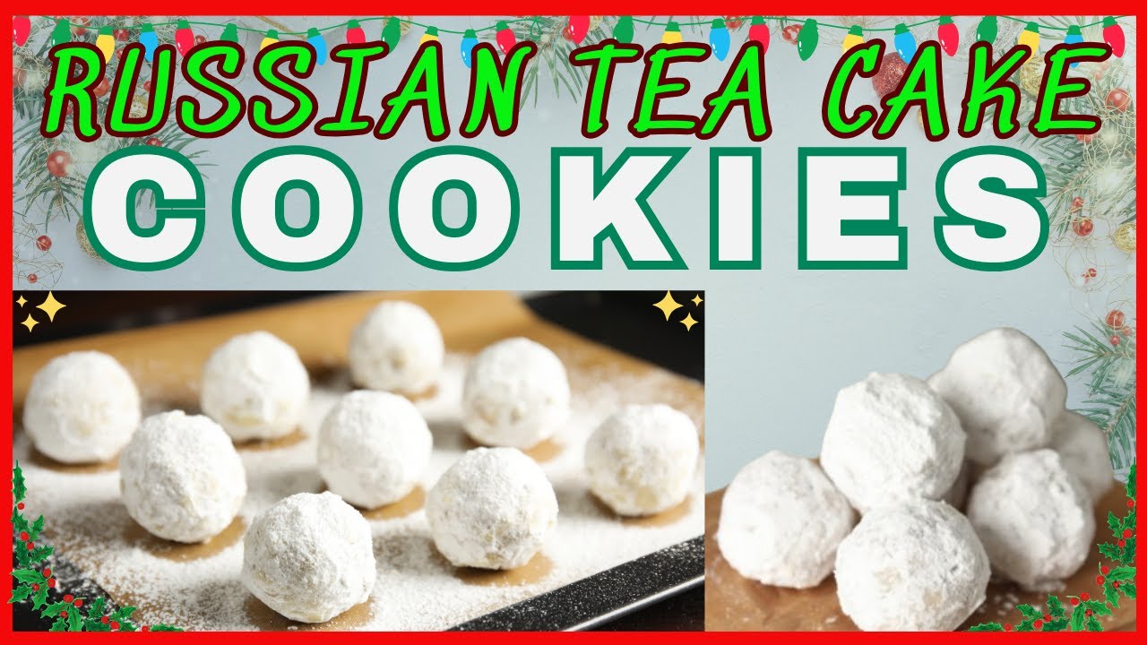 Russian Tea Cake Cookie Recipe | The Ultimate Holiday Favorite! - YouTube