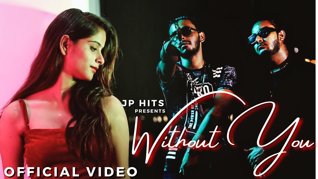 without You Official Video Song - Fake Love EP - Its slang Ft. Jit ...