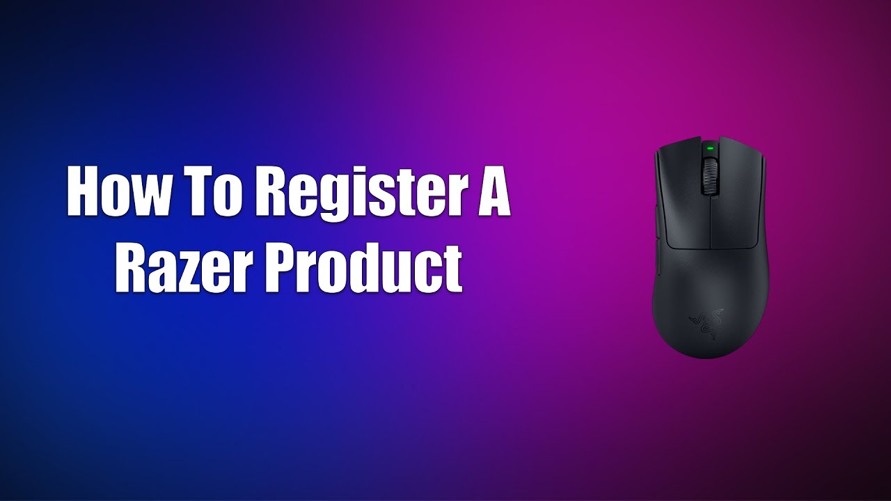 How To Register A Razer Product - YouTube
