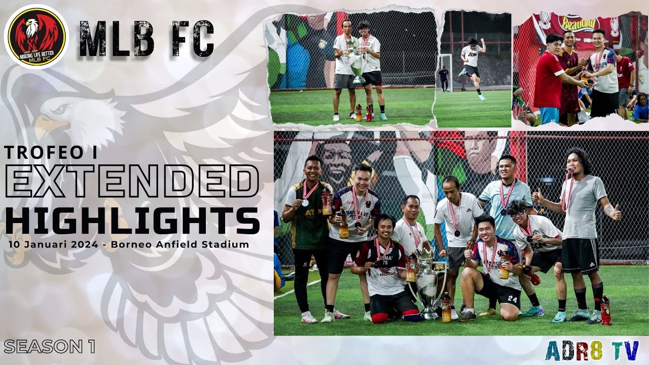highlight Trofeo I MLB FC 10 Januari 2024 Season 1 (Borneo Anfield ...