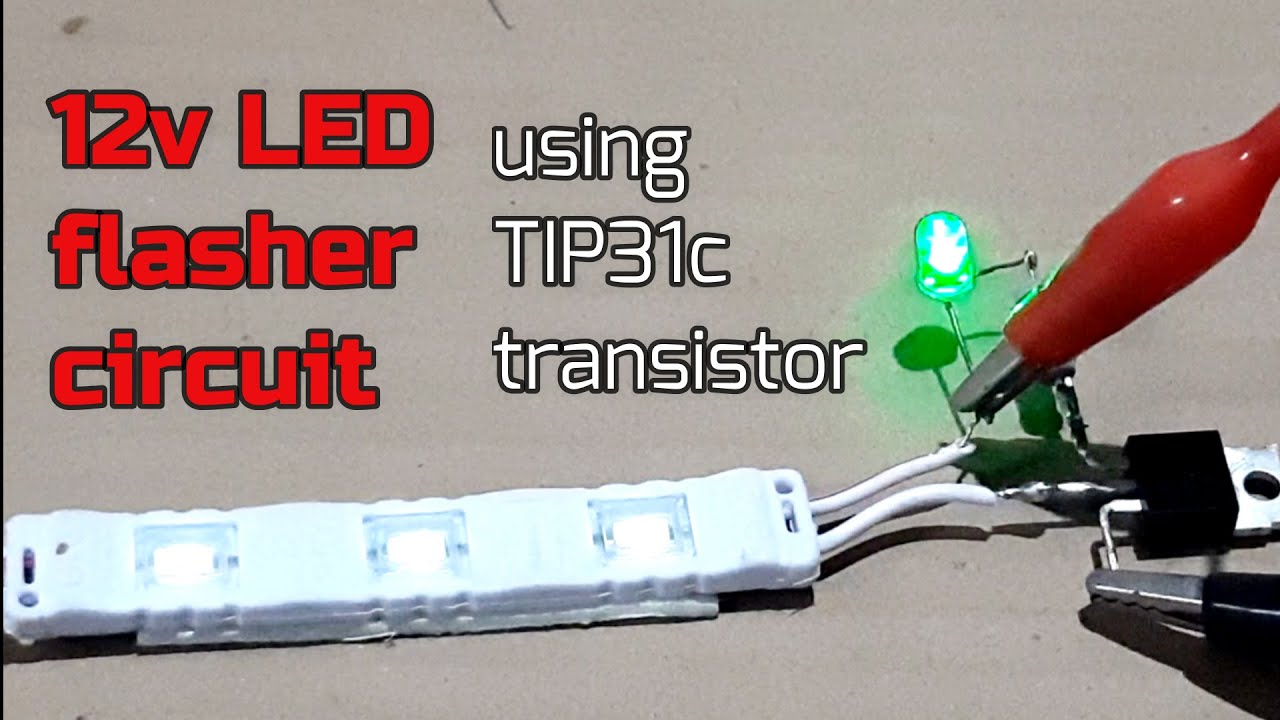 12v LED flasher circuit using TIP31c | #56 | Circuiterதமிழ் | # ...