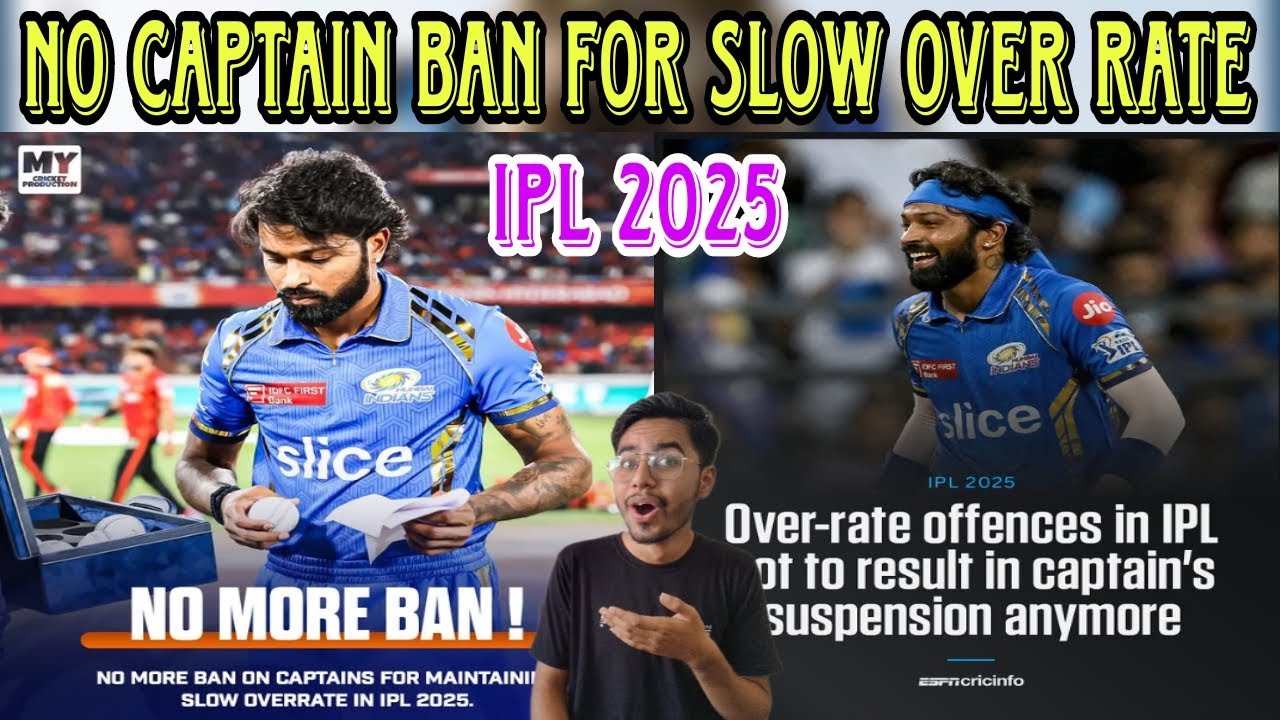 No Captain Banned from Slow Over Rate Rule in IPL 2025 BCCI New Rules ...