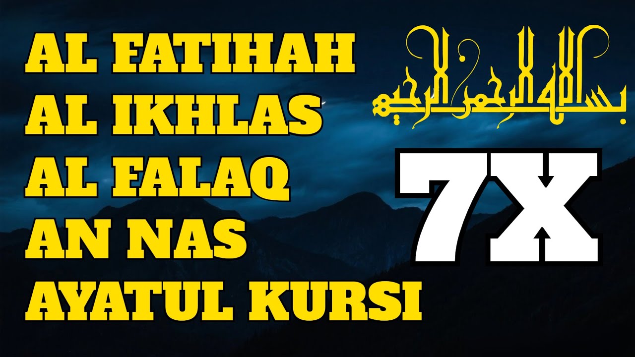 FATIHA, 3X AYAT KURSI, 3X IKHLAS, FELAK, NAS | SIHR, MAGIC, JINN, EVIL ...