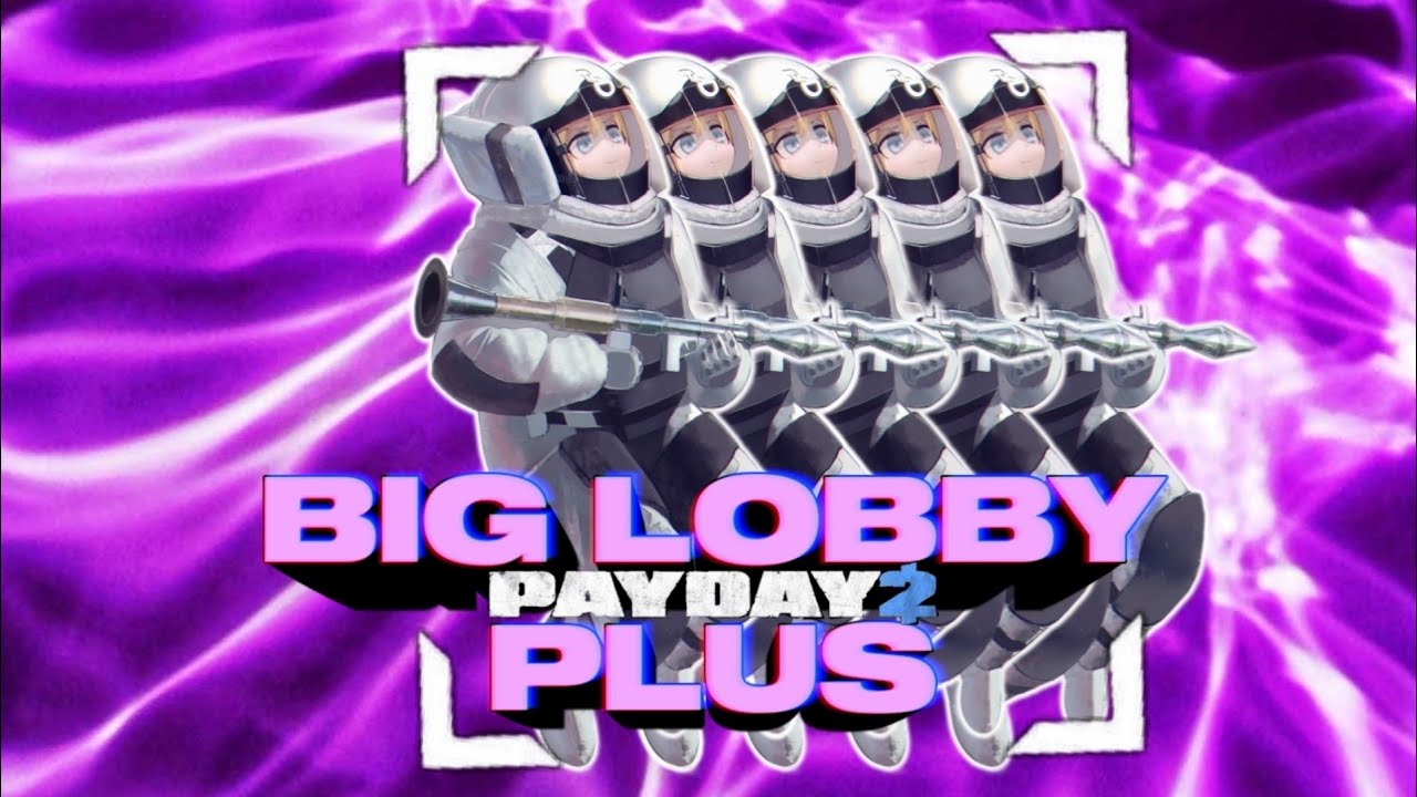 Especial PAYDAY 2: big lobby plus - YouTube
