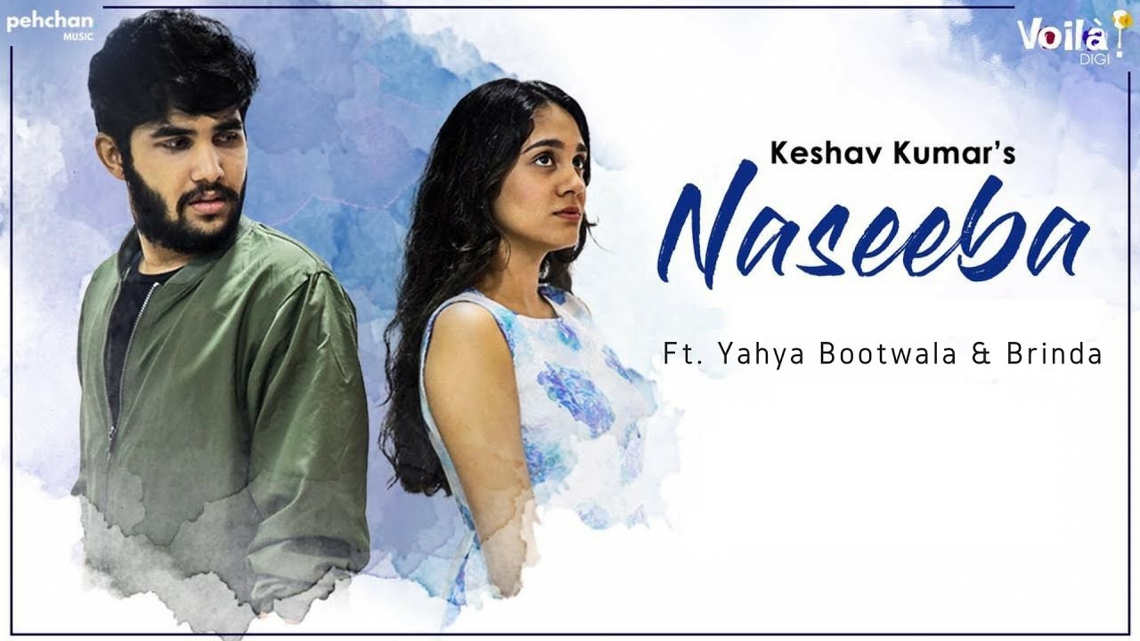 Naseeba - Official Video | Keshav Kumar Ft. Yahya Bootwala & Brinda ...