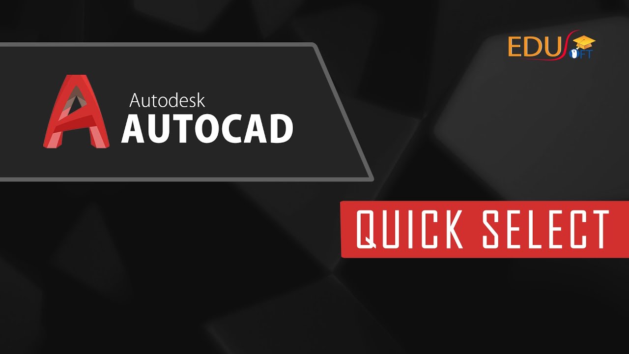 Intermediate Tutorial For Autocad Quick Selection Tool In Autocad