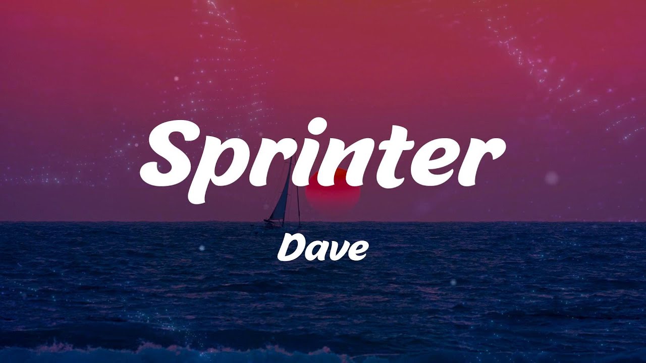 Dave - Sprinter (Lyrics) - YouTube