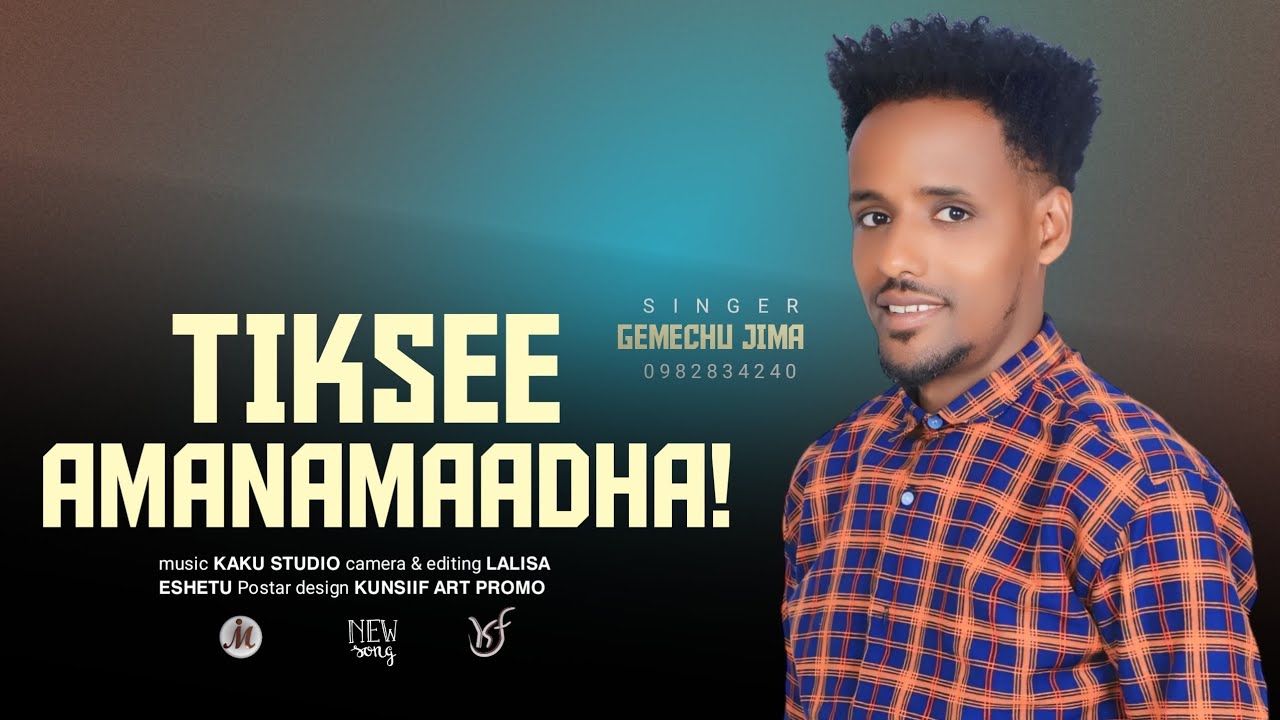 TIKSEE AMANAMAADHA! : GEMECHU JIMA - YouTube
