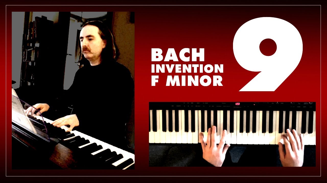 J.S. Bach | Two Part Invention No 9 - F Minor (BWV 780) - YouTube