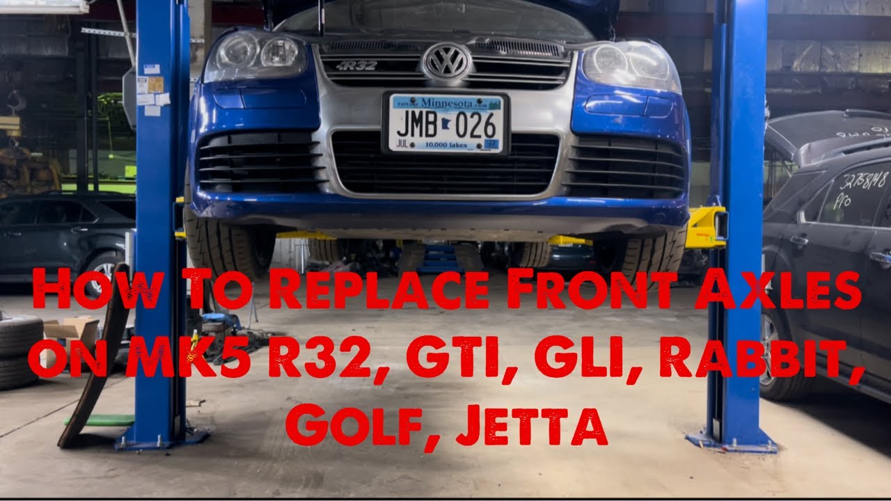 How To Replace Front Axles on MK5 R32, GTI, GLI, Rabbit, Golf, Jetta ...