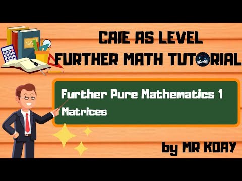 [A Level Further Math] Matrices | Part 2 | Further Pure Mathematics 1 ...