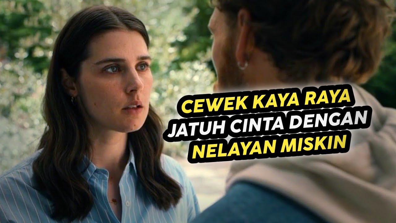 Kisah Cewek Kaya Yang Jatuh Cinta Dengan Pria Miskin Alur Cerita Film