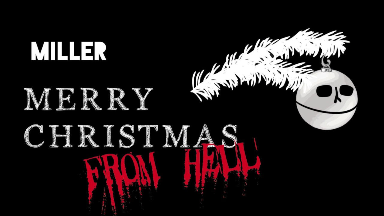 Merry Christmas From Hell (official) - MILLER - YouTube