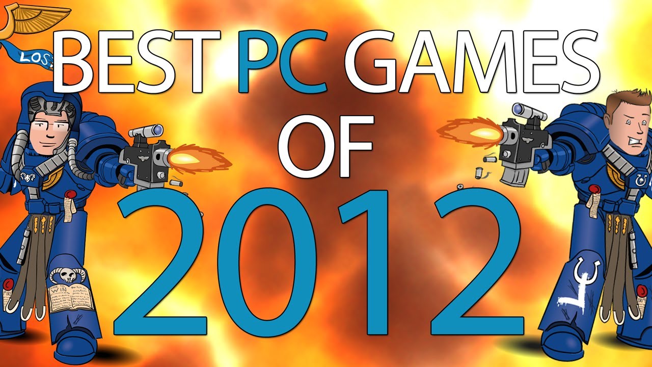 THE BEST 10 PC Games Of 2012 - YouTube