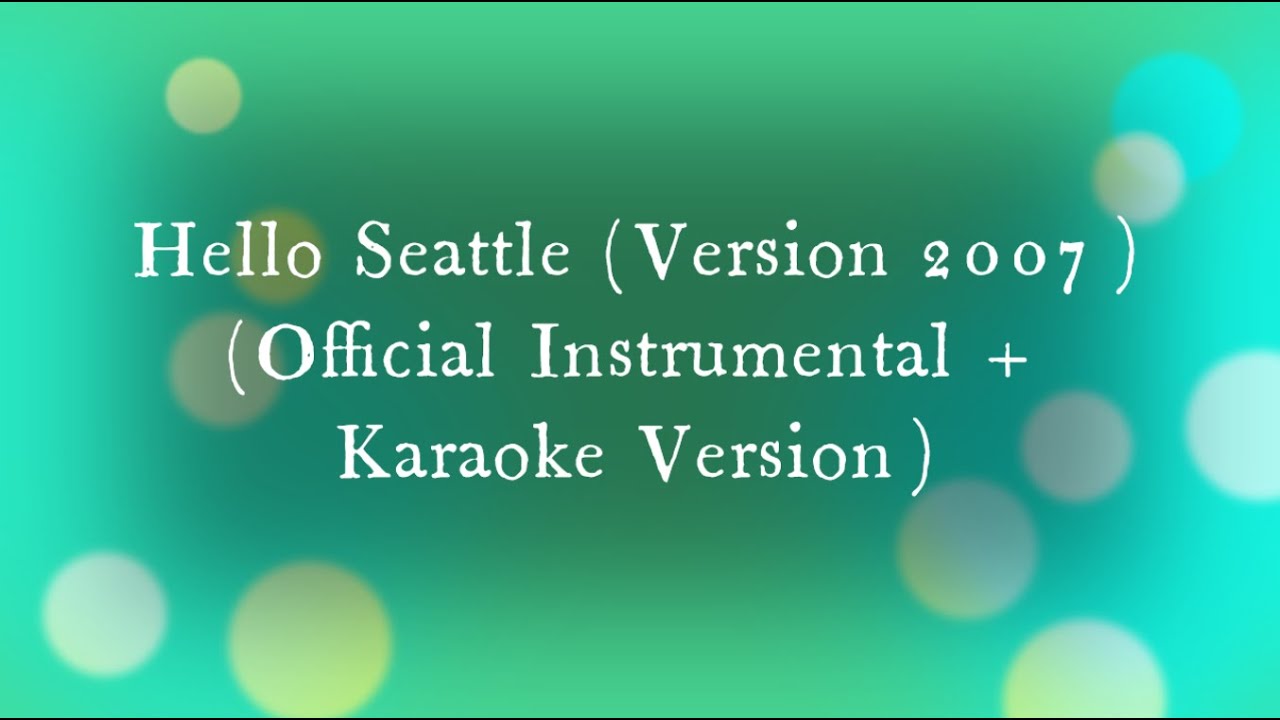 Owl City - Hello Seattle (Version 2007) (Official Instrumental ...
